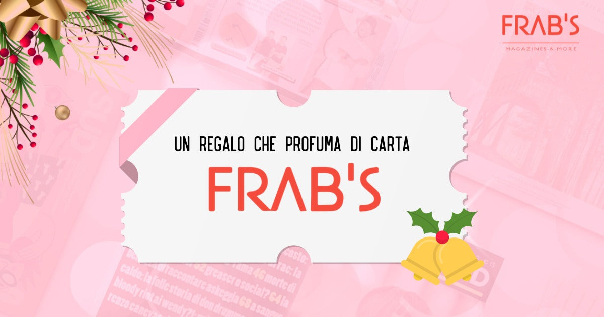 A chi regalare Frab's - Guida 2022/2023 – Frab's Magazines & More
